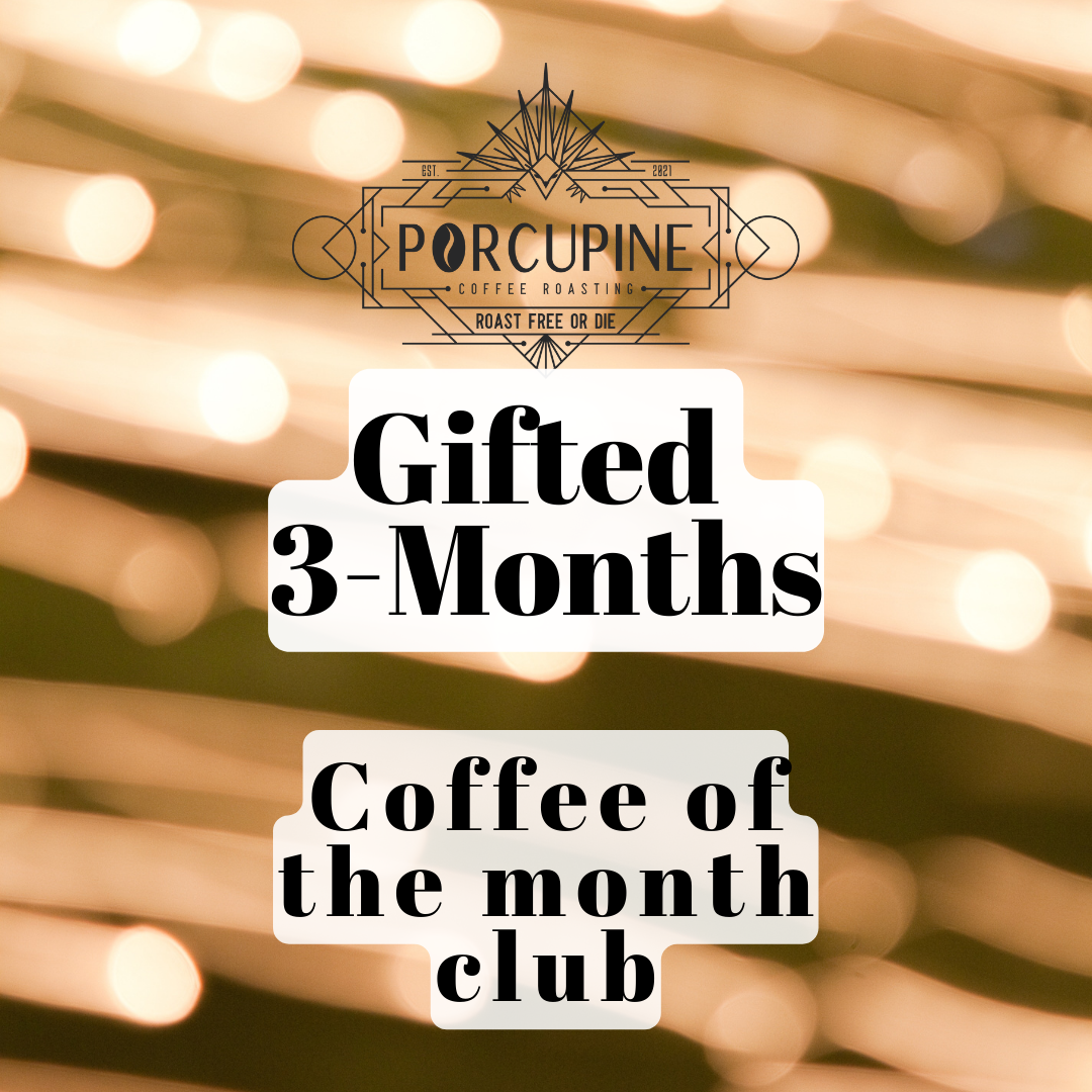 Gift 3-Months Coffee of The Month Club (Non Renewing) – Porcupine ...
